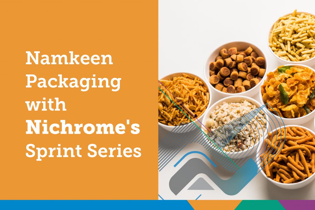 Namkeen Packaging with Nichrome's Sprint Series