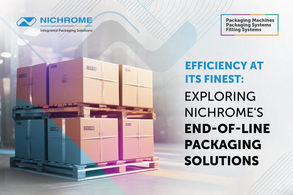 Efficiency at its Finest: Exploring Nichrome's End-of-Line Packaging ...